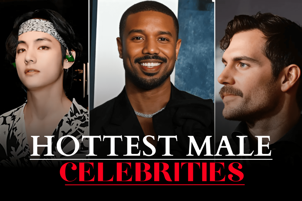Top 10 Hottest Male Celebrities of 2025 (Global Ranking)